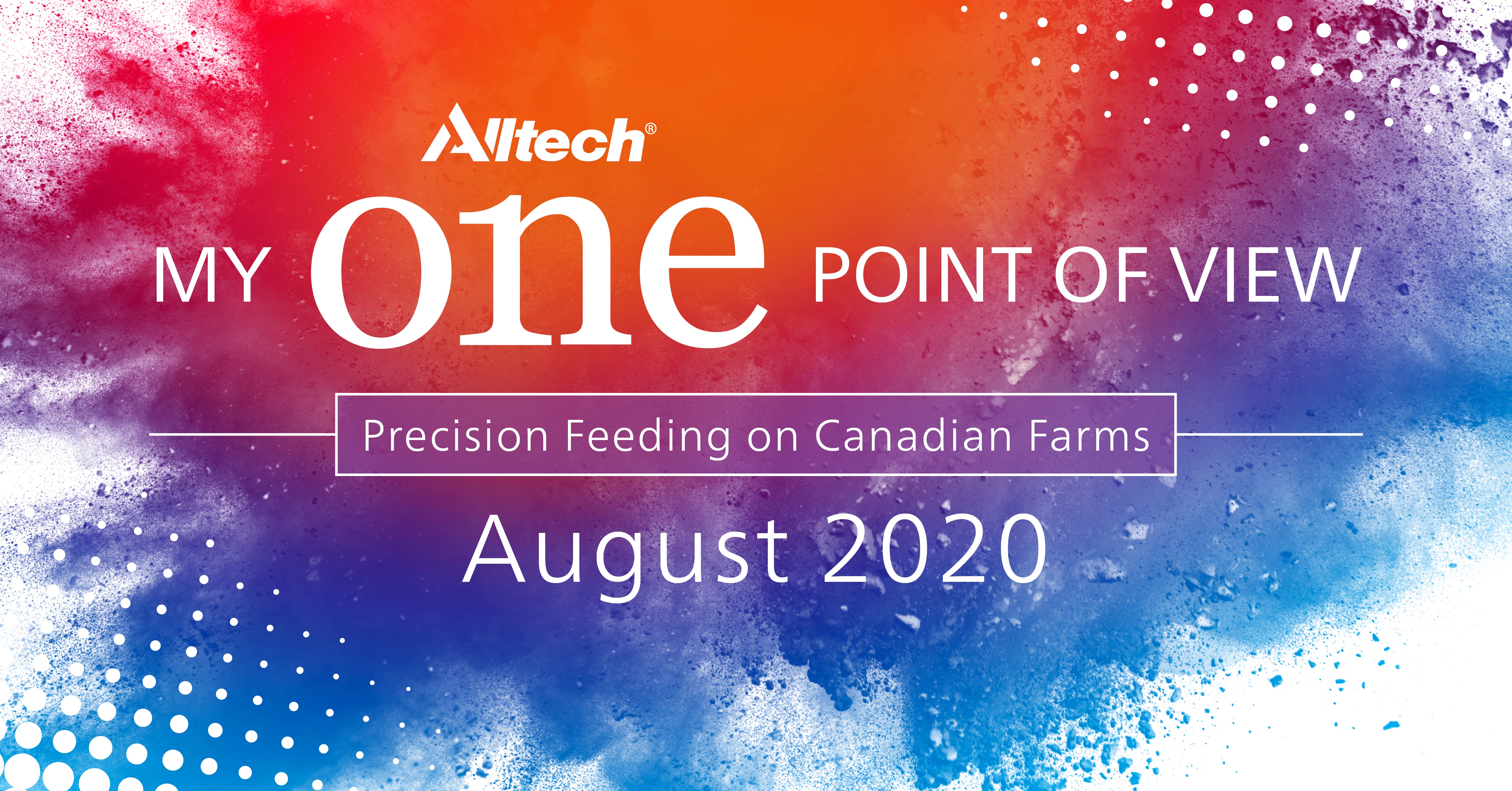 My ONE Point of View - Alltech Canada